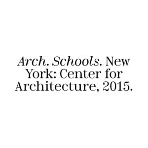 Arch Schools 2015 - Center for Architecture