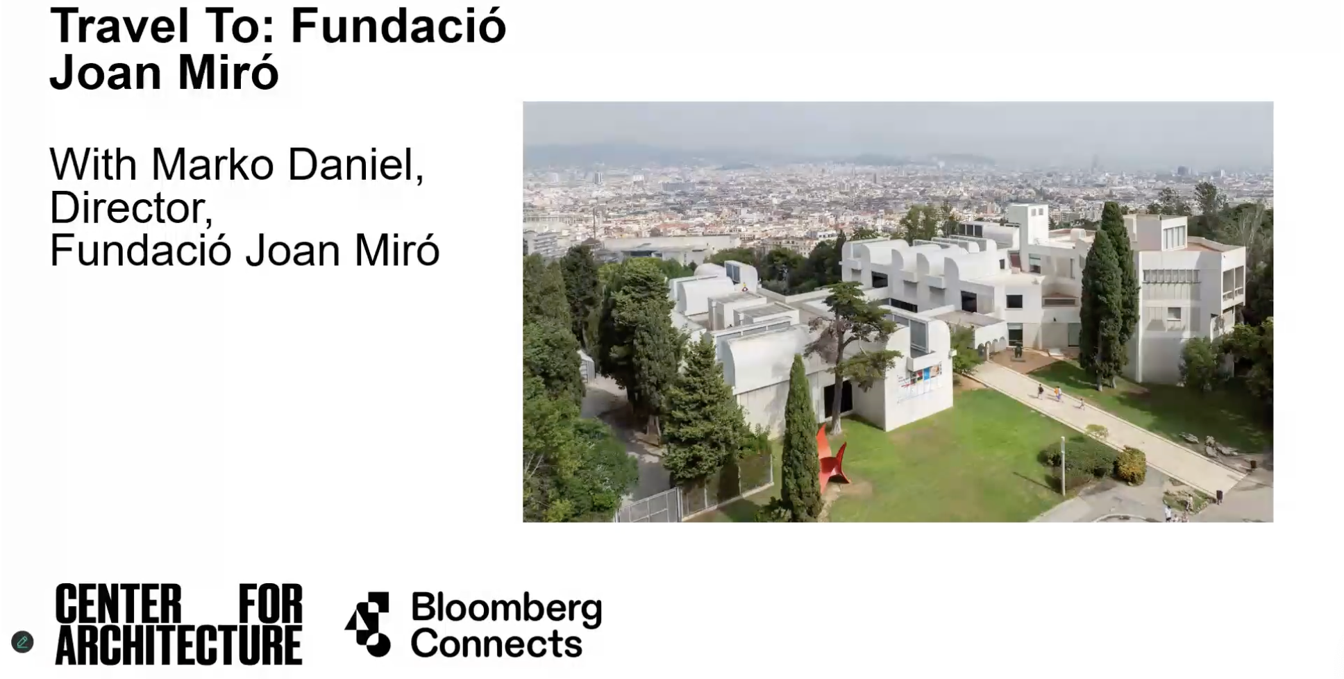 Travel To: Joan Miro Foundation - Center for Architecture